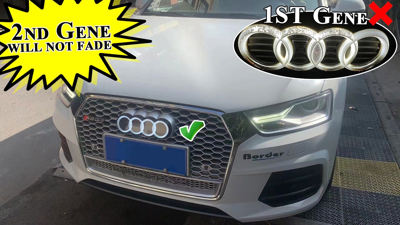 Dynamic Audi Led Emblem Comparison 1st vs 2nd - Which Audi Led Emblem ...