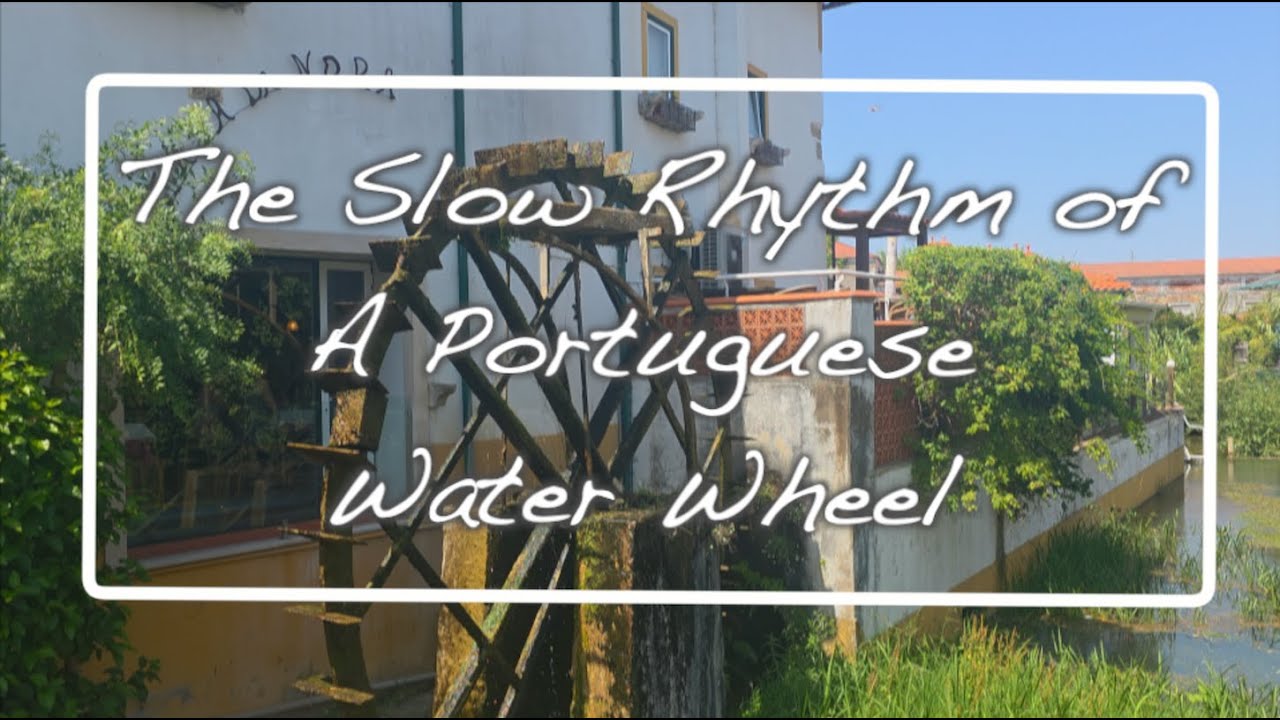 The Slow Rhythm of a Portuguese Water Wheel | Leiria, Portugal - YouTube