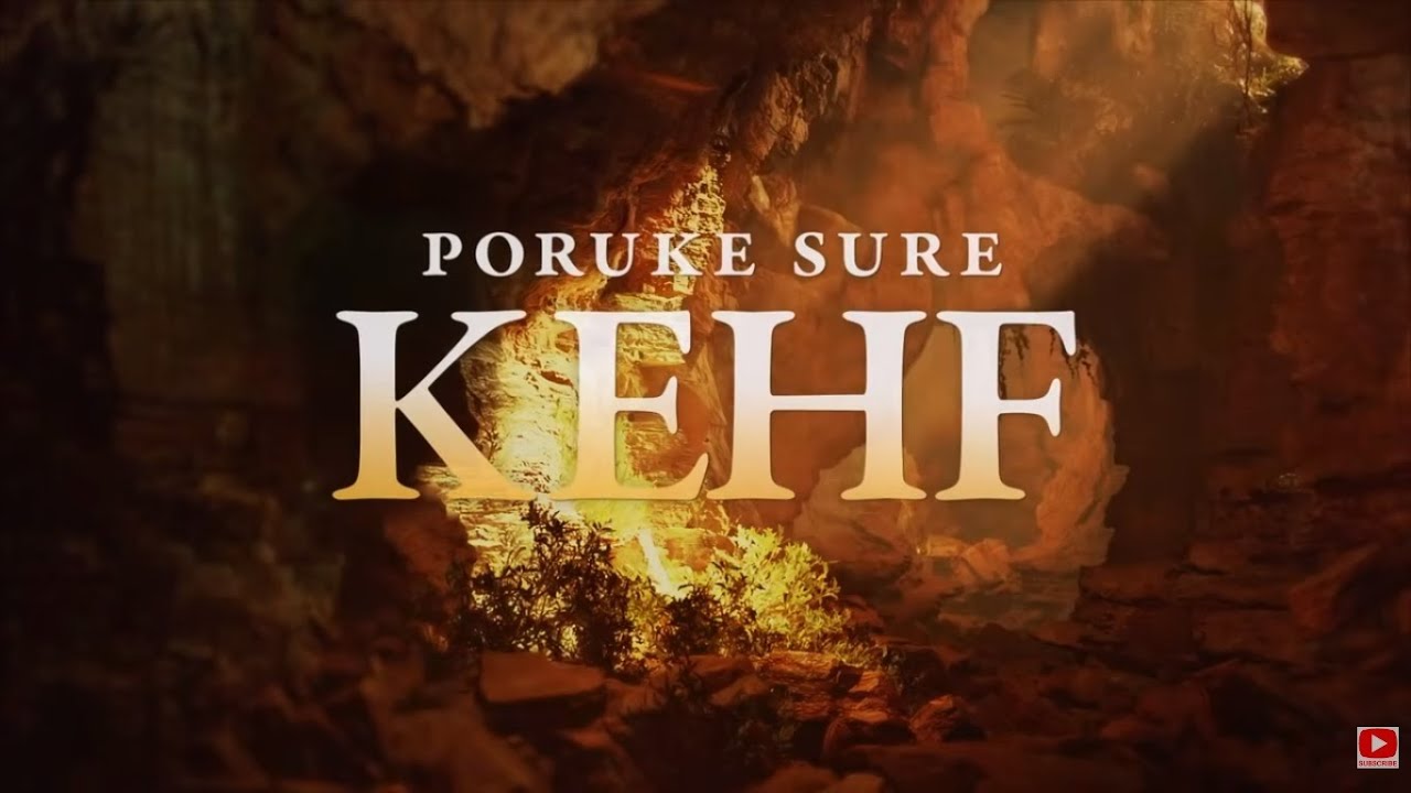 Vrijednost sure El-Kehf i povod njene objave - PORUKE SURE EL-KEHF (hfz ...