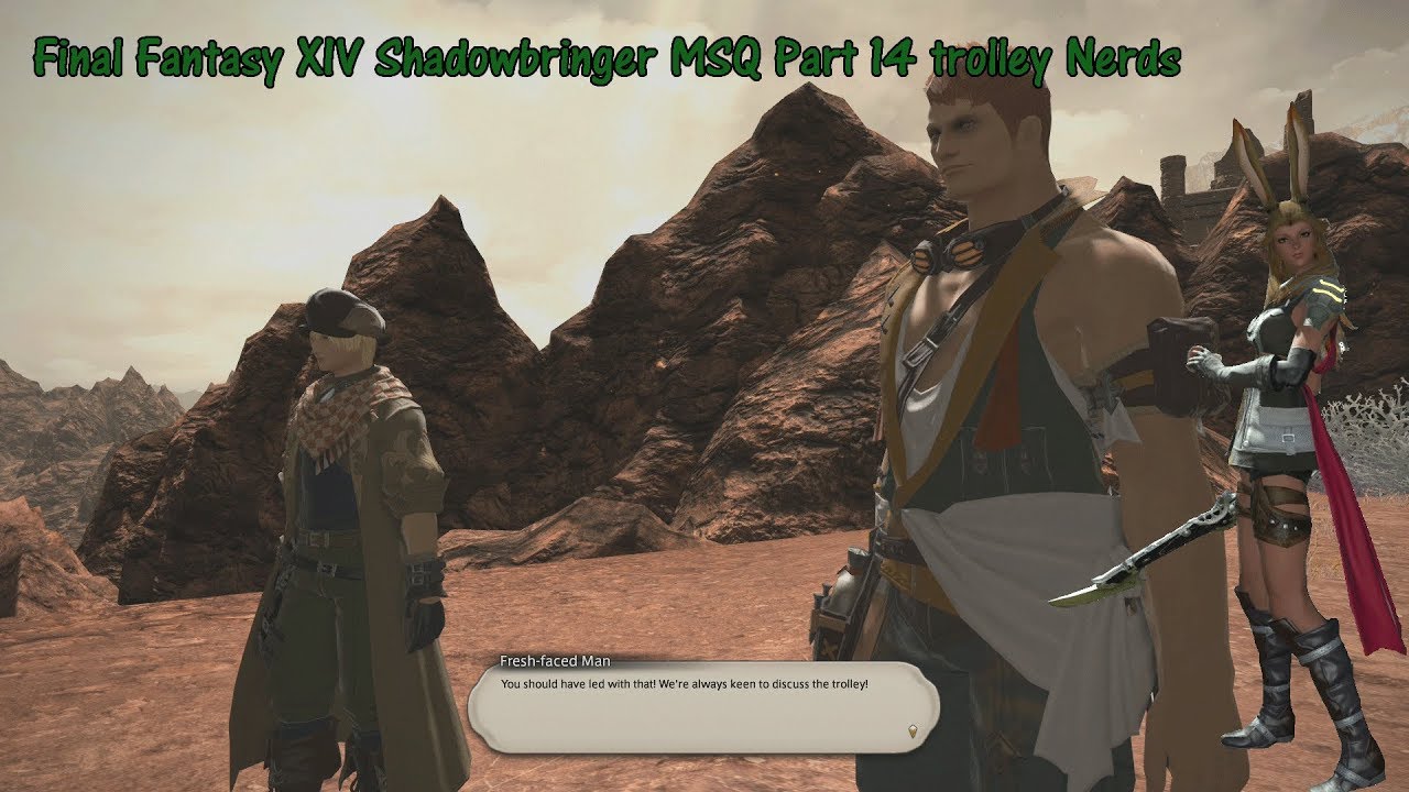 Final Fantasy XIV Shadowbringer MSQ Part 14 trolley Nerds - YouTube