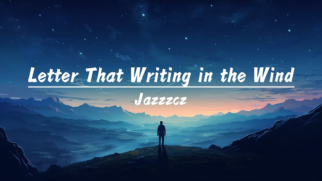Jazzzcz - Letter That Writing in the Wind (纯音乐) - YouTube