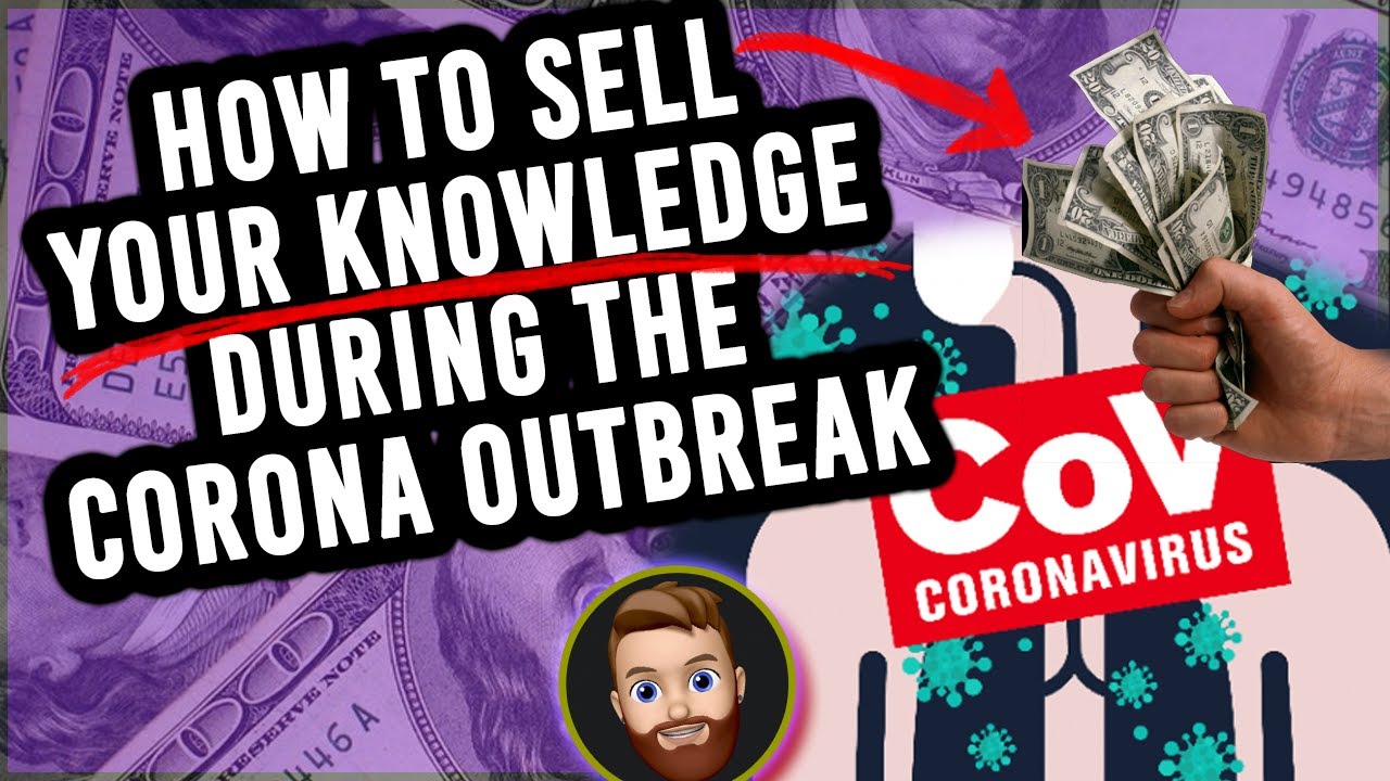 7 Ways To Make Money Off Your Knowledge During The #Coronavirus # ...