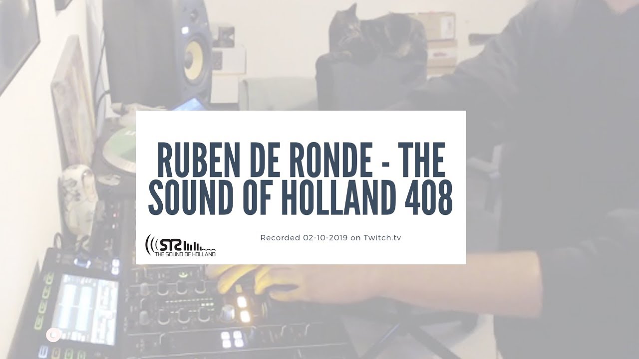 Ruben de Ronde - The Sound of Holland 408 Recordings (02-10-2019) - YouTube