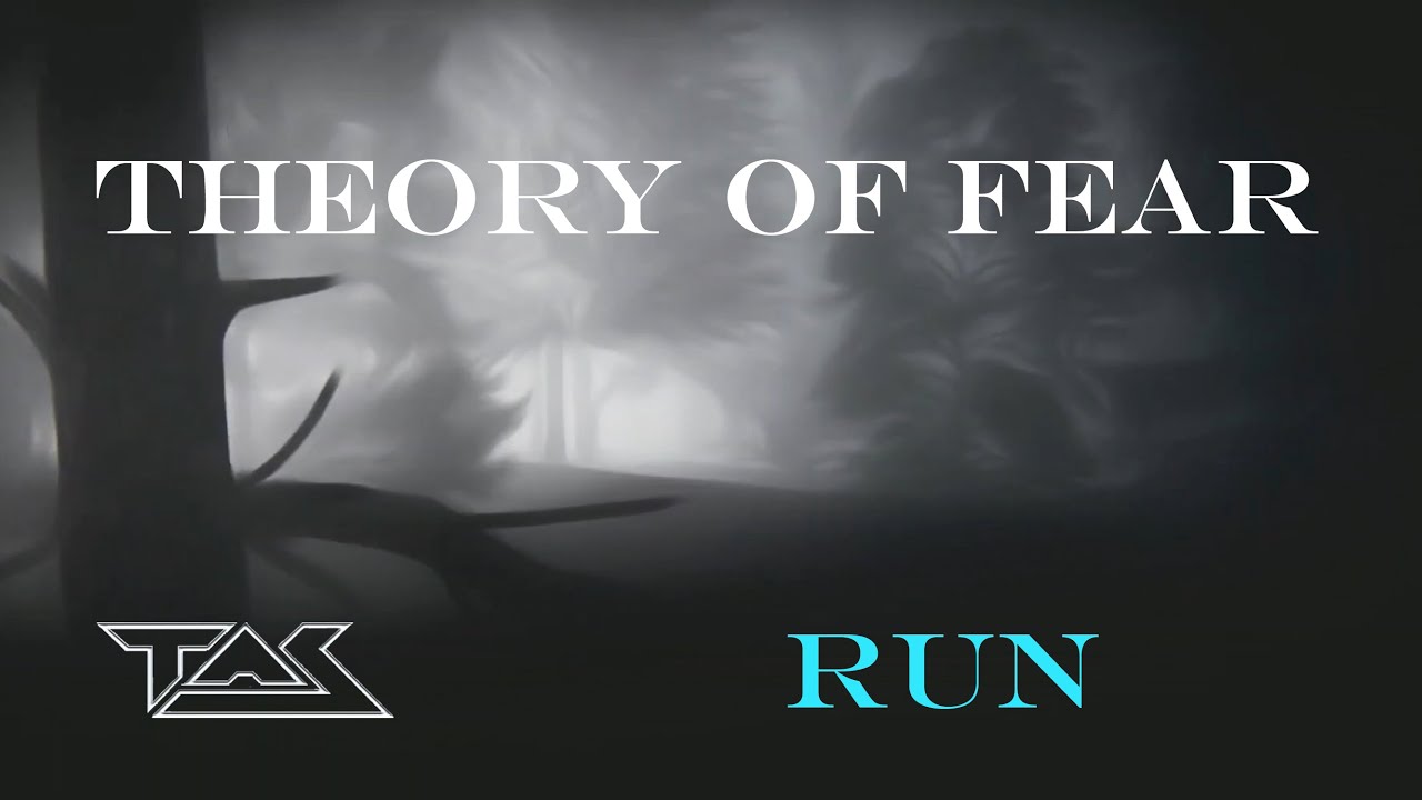 Theory of Fear (Run) - YouTube