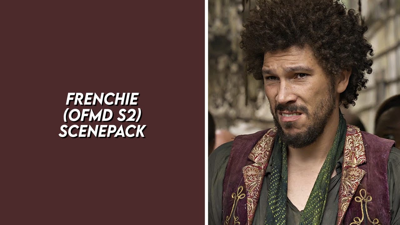 frenchie s2 scenepack (our flag means death) [4k] - YouTube