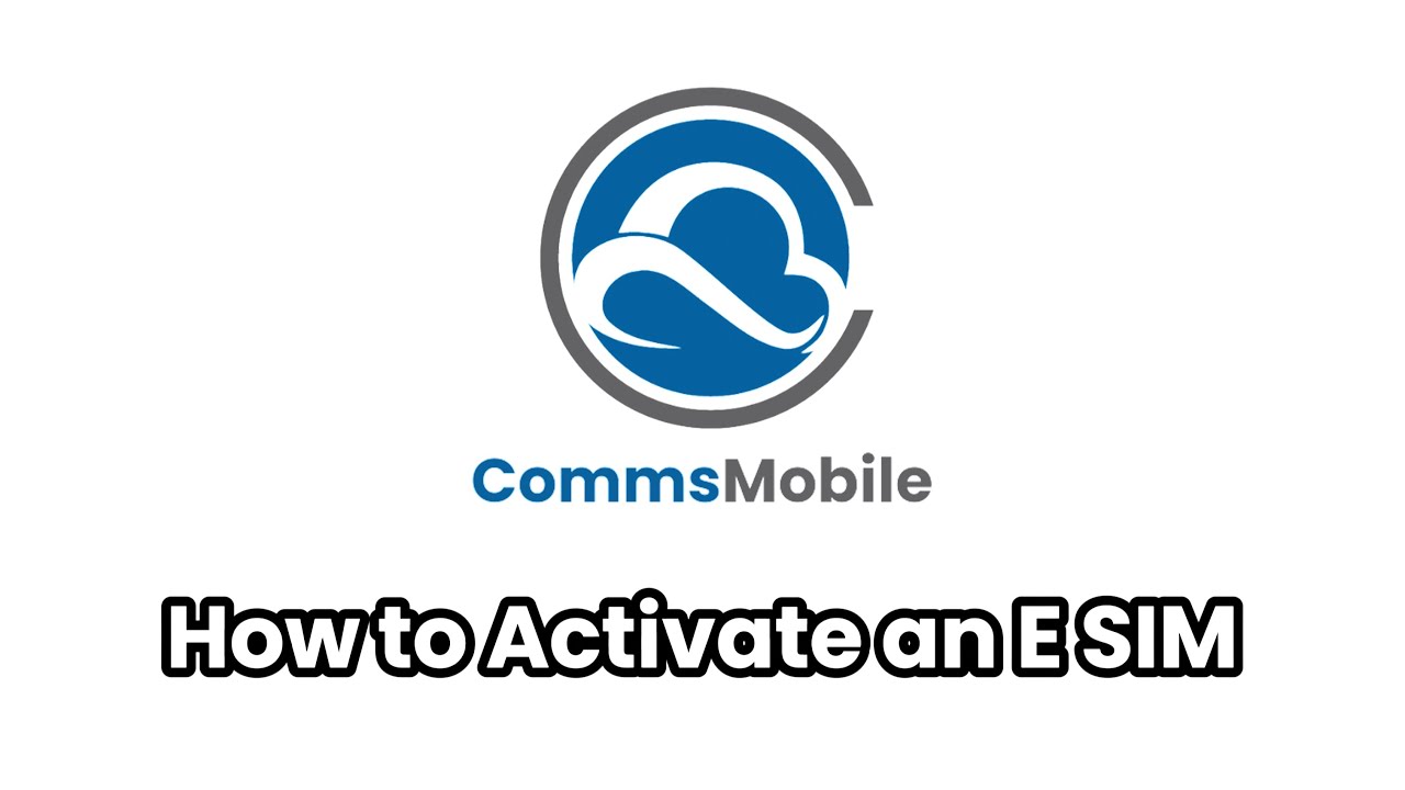 How to Activate an E SIM - CommsMobile - YouTube