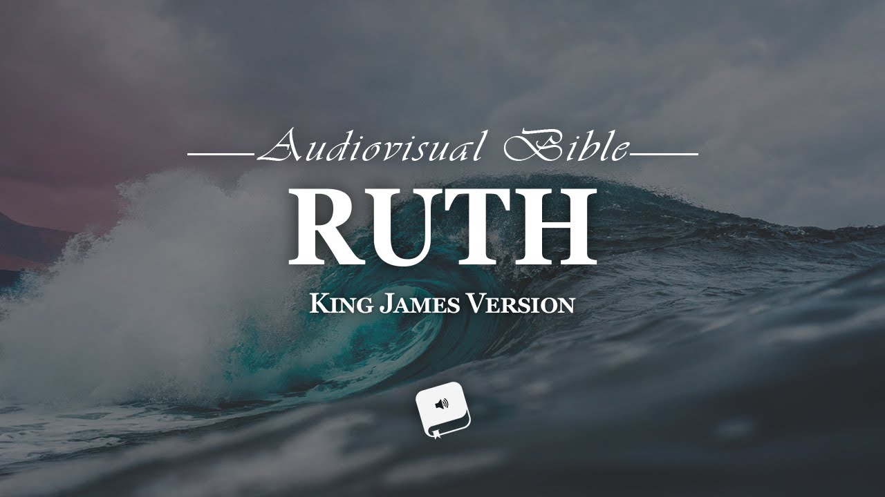 The Book of Ruth: Complete Audio - Chapter 1-4 (King James Version ...