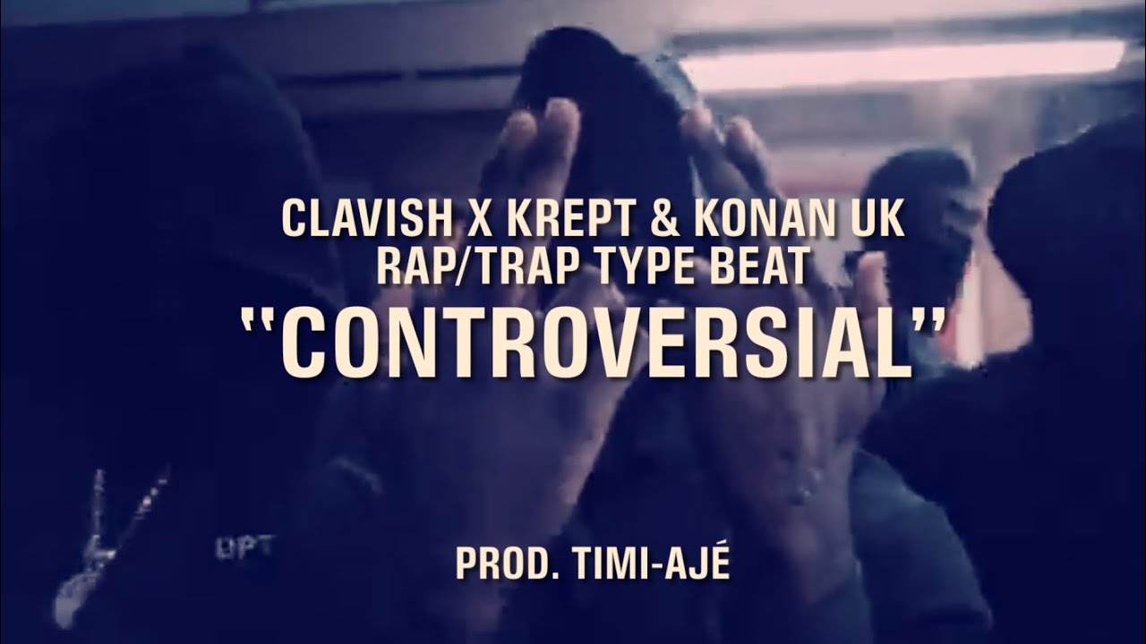 [FREE] Clavish x Krept & Konan UK Rap/Trap Type Beat 2023 ...
