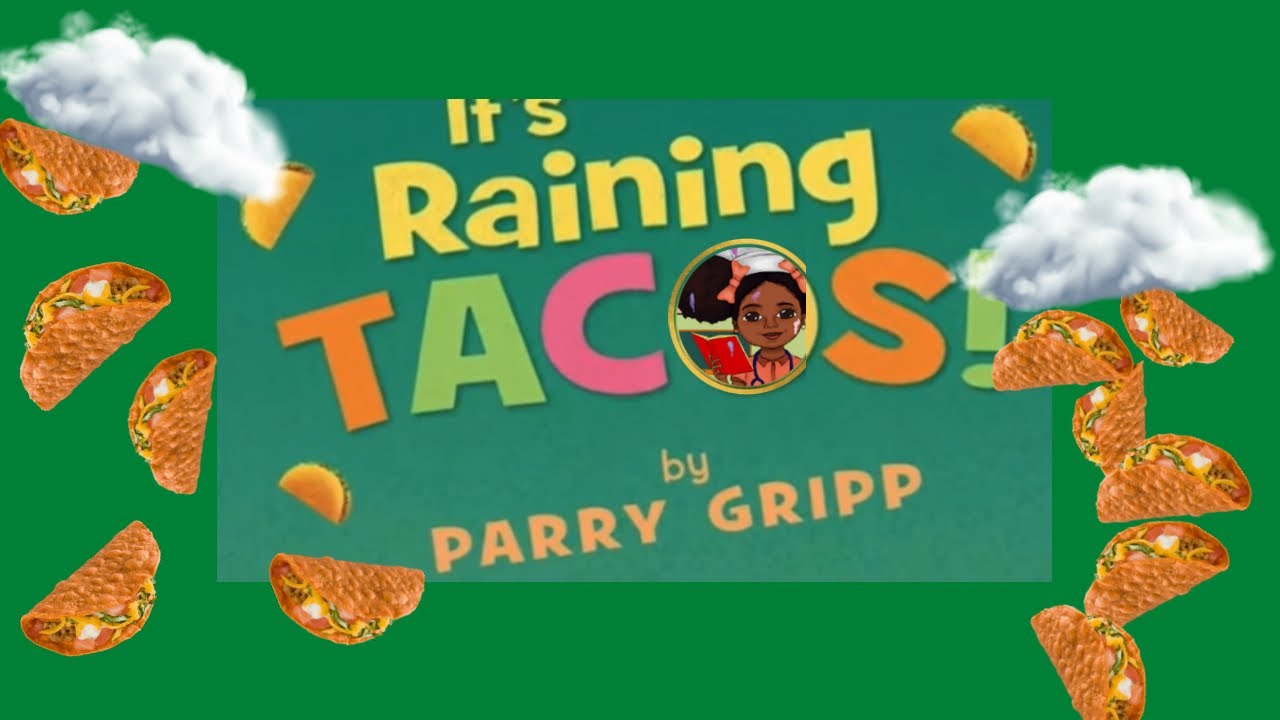 🌮 It’s Raining Tacos! By Parry Gripp and Peter Emmerich I Storytime ...