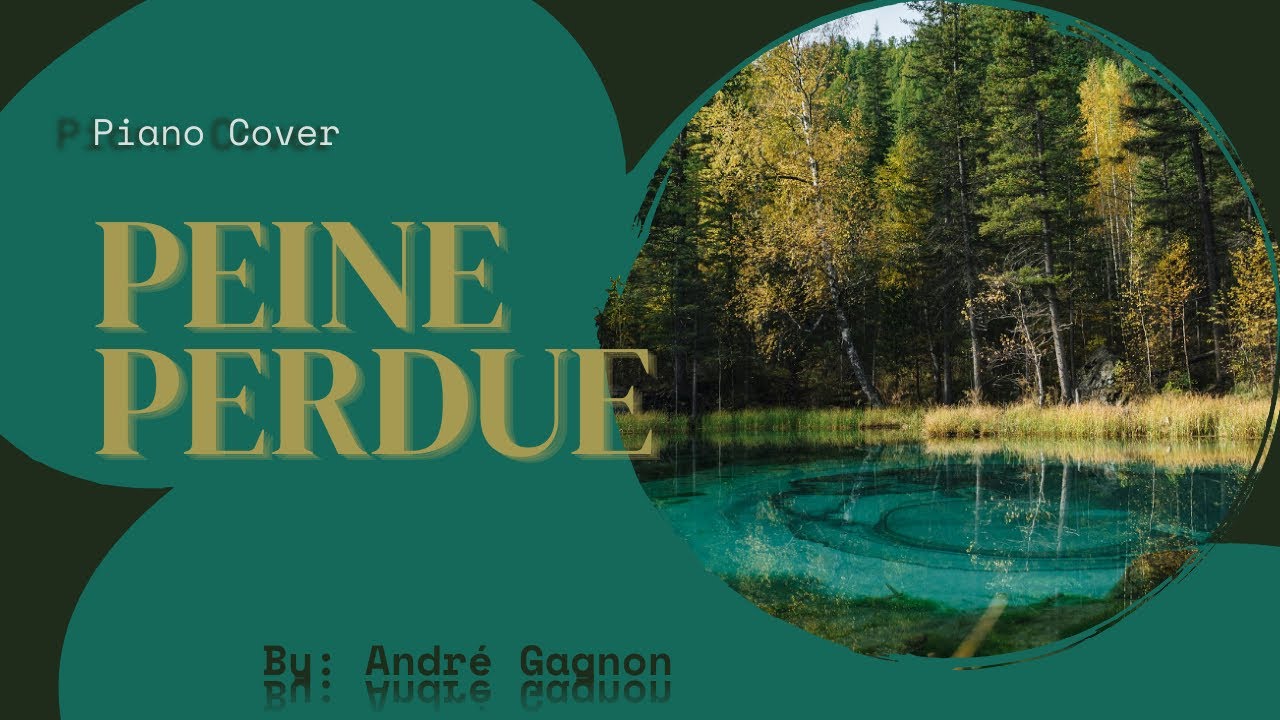 Peine perdue - André Gagnon ( Piano Cover + Partitura ) - YouTube
