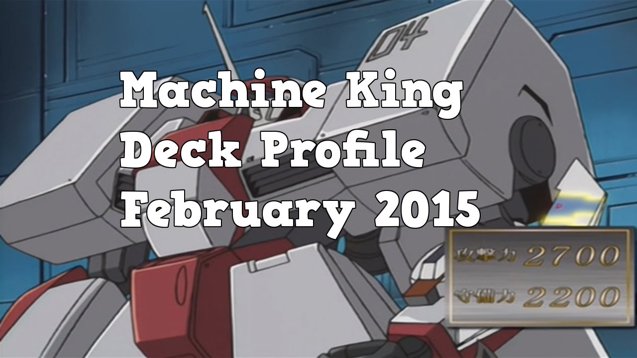 Yugioh Machine King Deck Profile February 2015 - YouTube