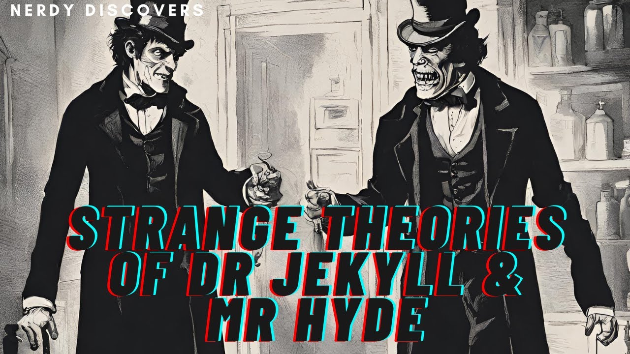 Curious Case & Theories Of Dr. Jekyll & Mr. Hyde - YouTube