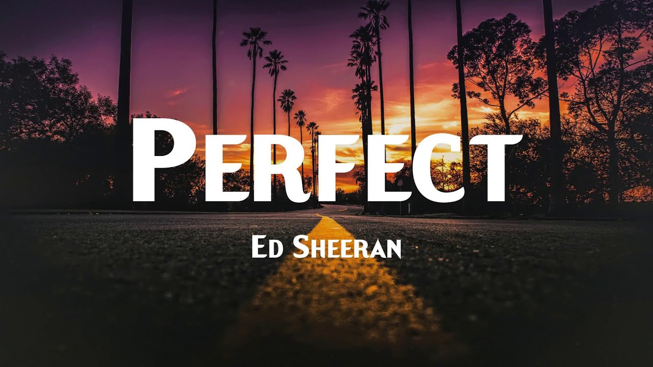 Ed Sheeran - Perfect (Lyric Video) - YouTube