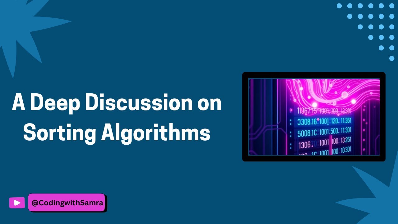 A Deep Discussion on Sorting Algorithm | Bubble Sort |Selection Sort | Insertion Sort | Part 1 ...