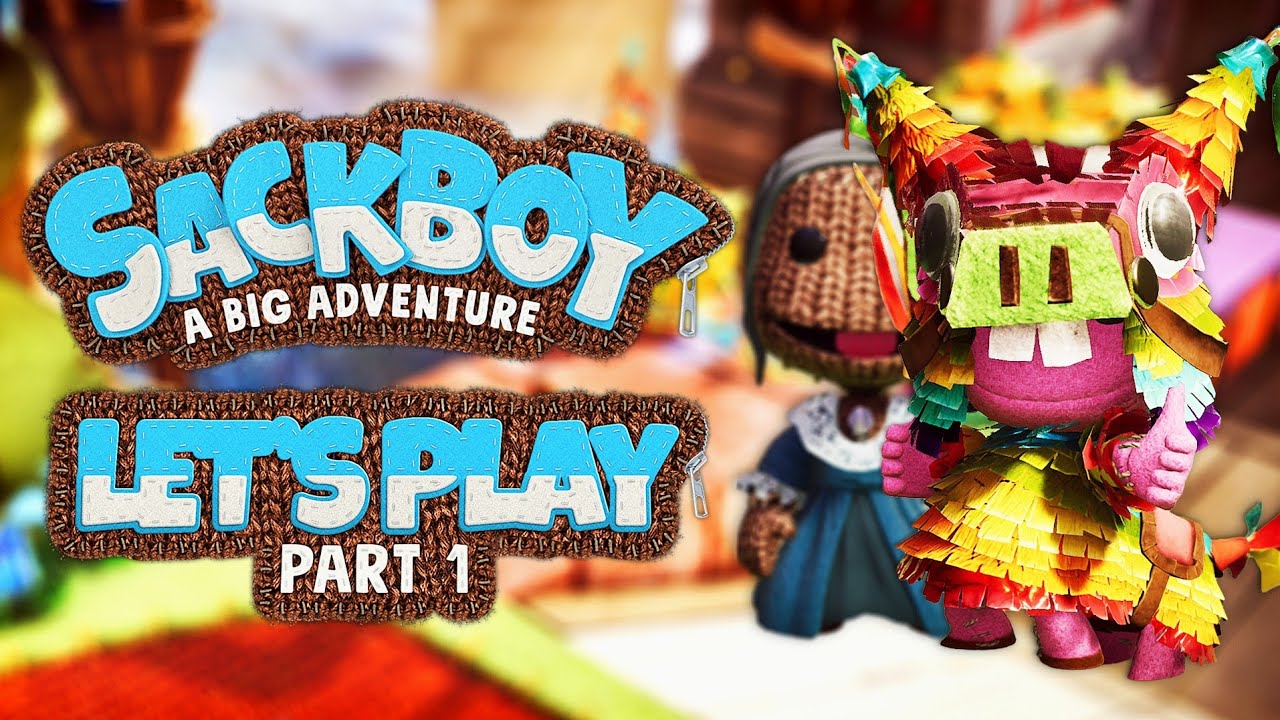 Sackboy A Big Adventure | Let's Play | PART 1 - YouTube