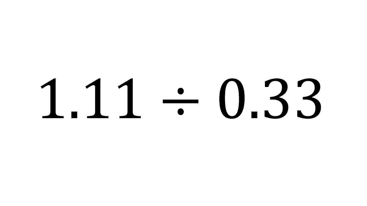 ω･´）1.11 ÷ 0.33を計算します。 - YouTube