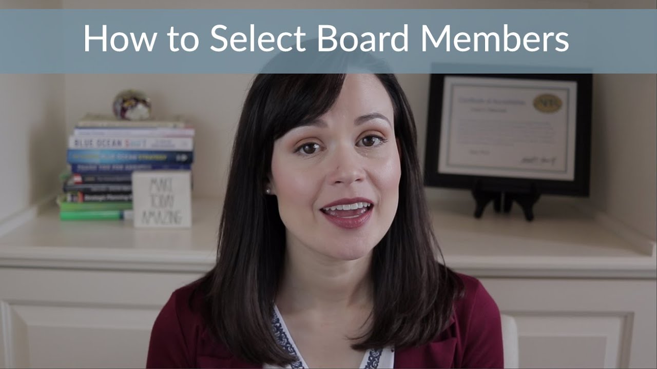 Who Needs To Be On Your Nonprofit Board | How to Select Board Members ...