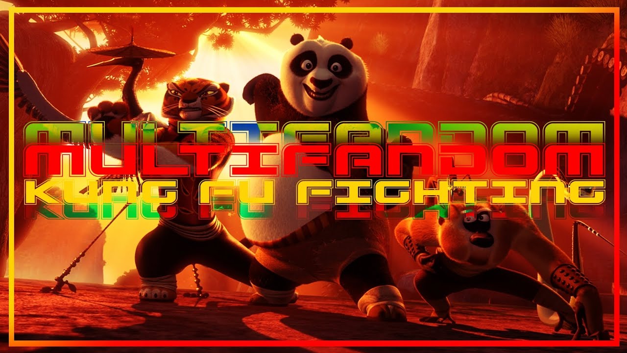 MULTIFANDOM || Kung Fu Fighting (4K) - YouTube
