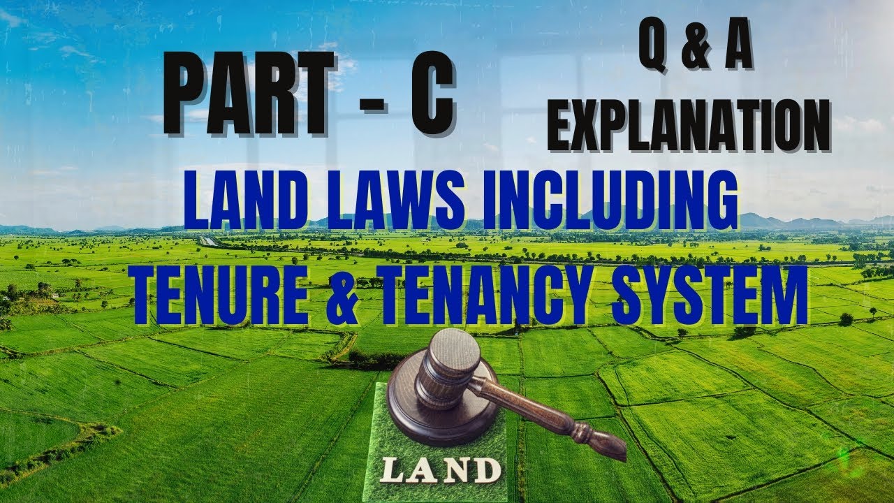 Land Laws Explained | Tenure & Tenancy System | Part-C Questions and ...