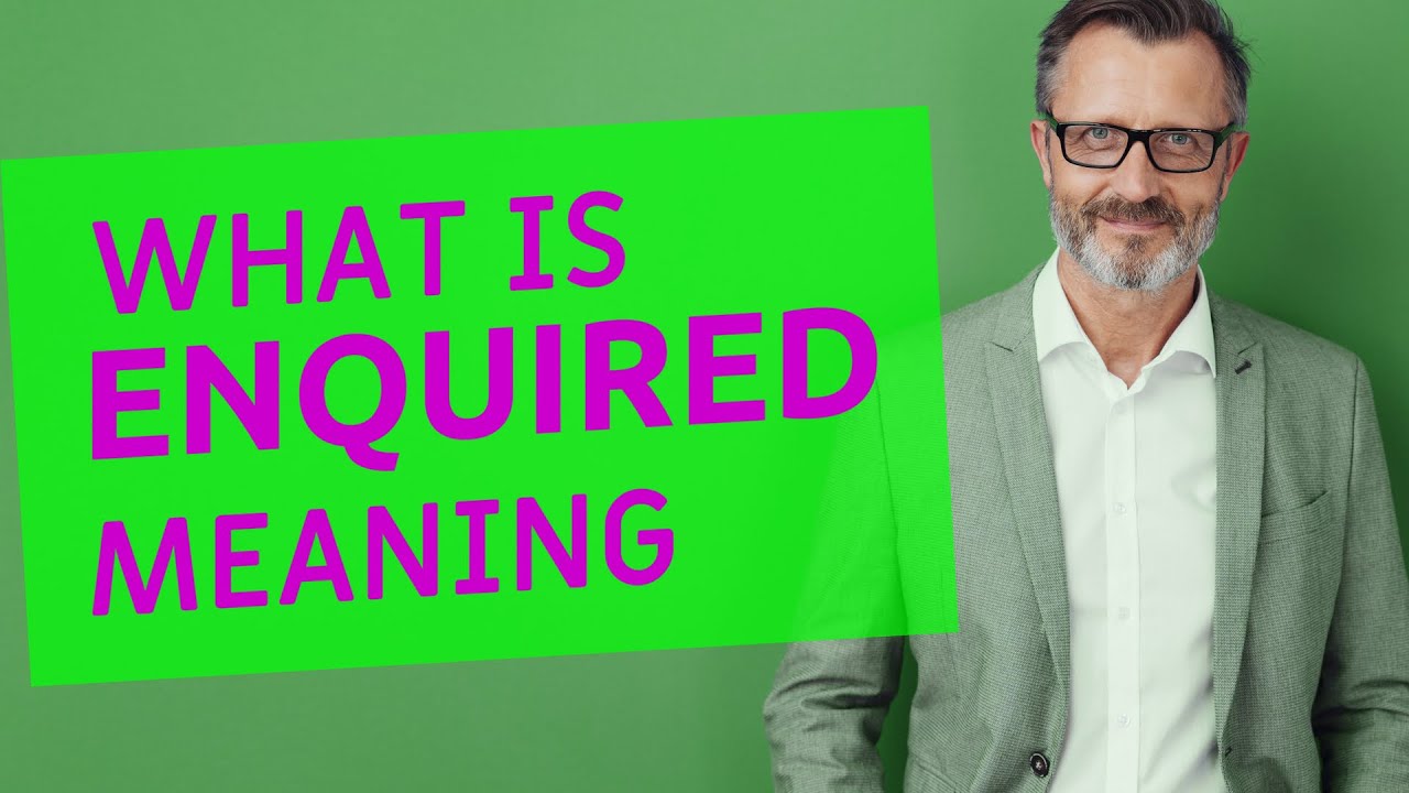 Enquired | Meaning of enquired 📖 📖 📖 📖 - YouTube
