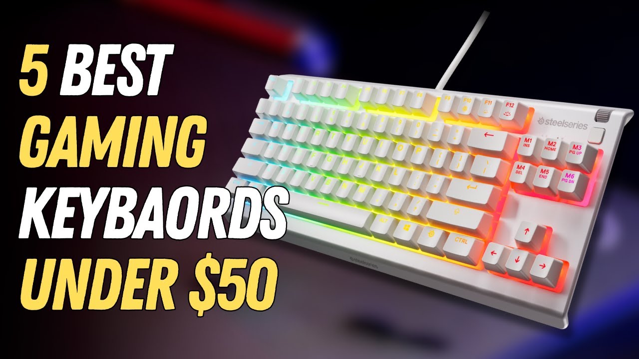 5 Best Gaming Keybaords under $50 | Best Budget Gaming Keyboards 2025 ...