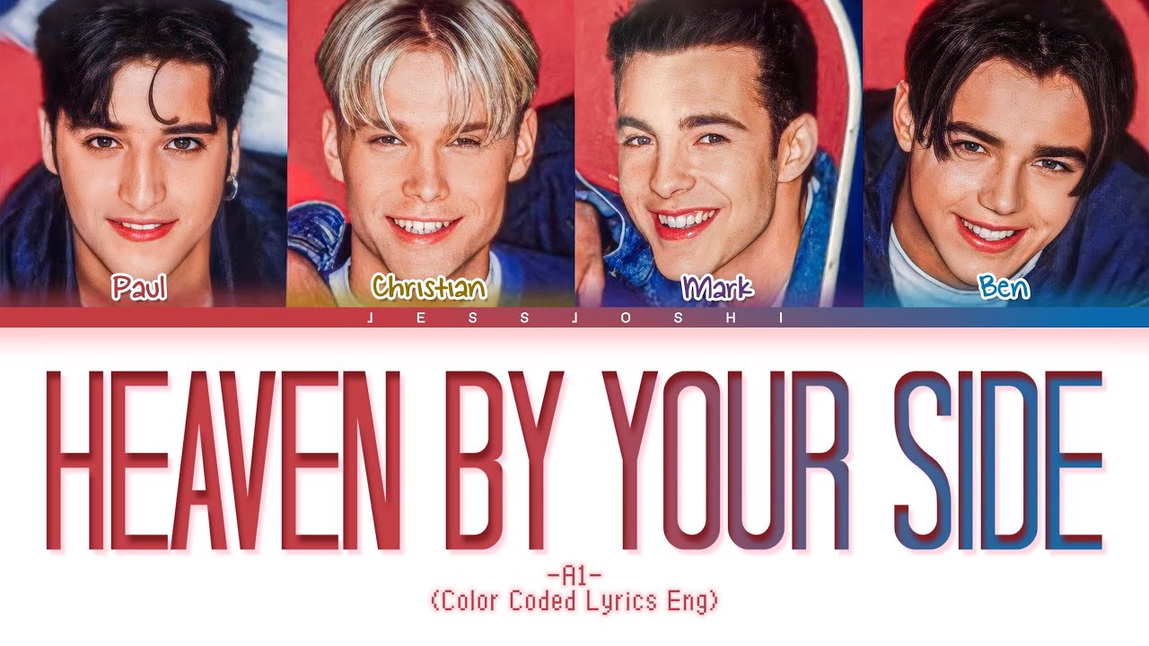 A1 - Heaven By Your Side (Color Coded Lyrics Eng) - YouTube