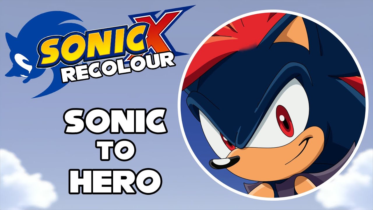 Sonic X Recolor: Sonic to Hero ★Request★ - YouTube