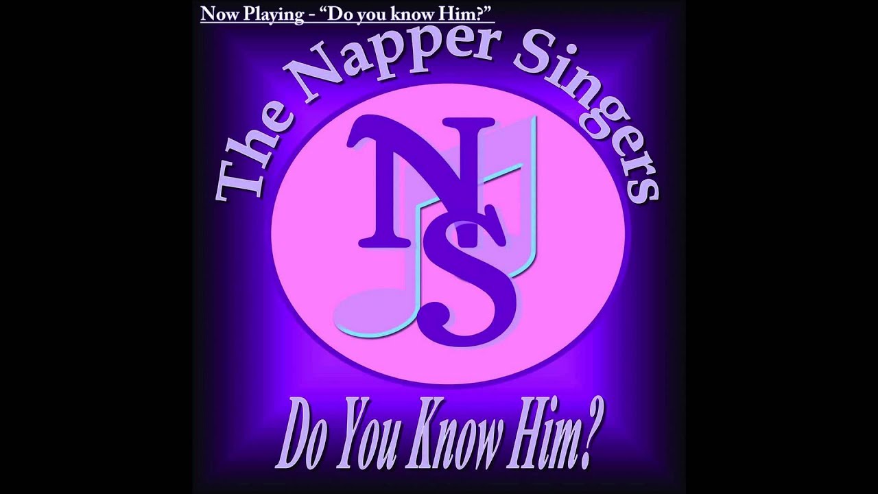 NEW SINGLE! "Do You Know Him?" By The Napper Singers of Winston Salem ...