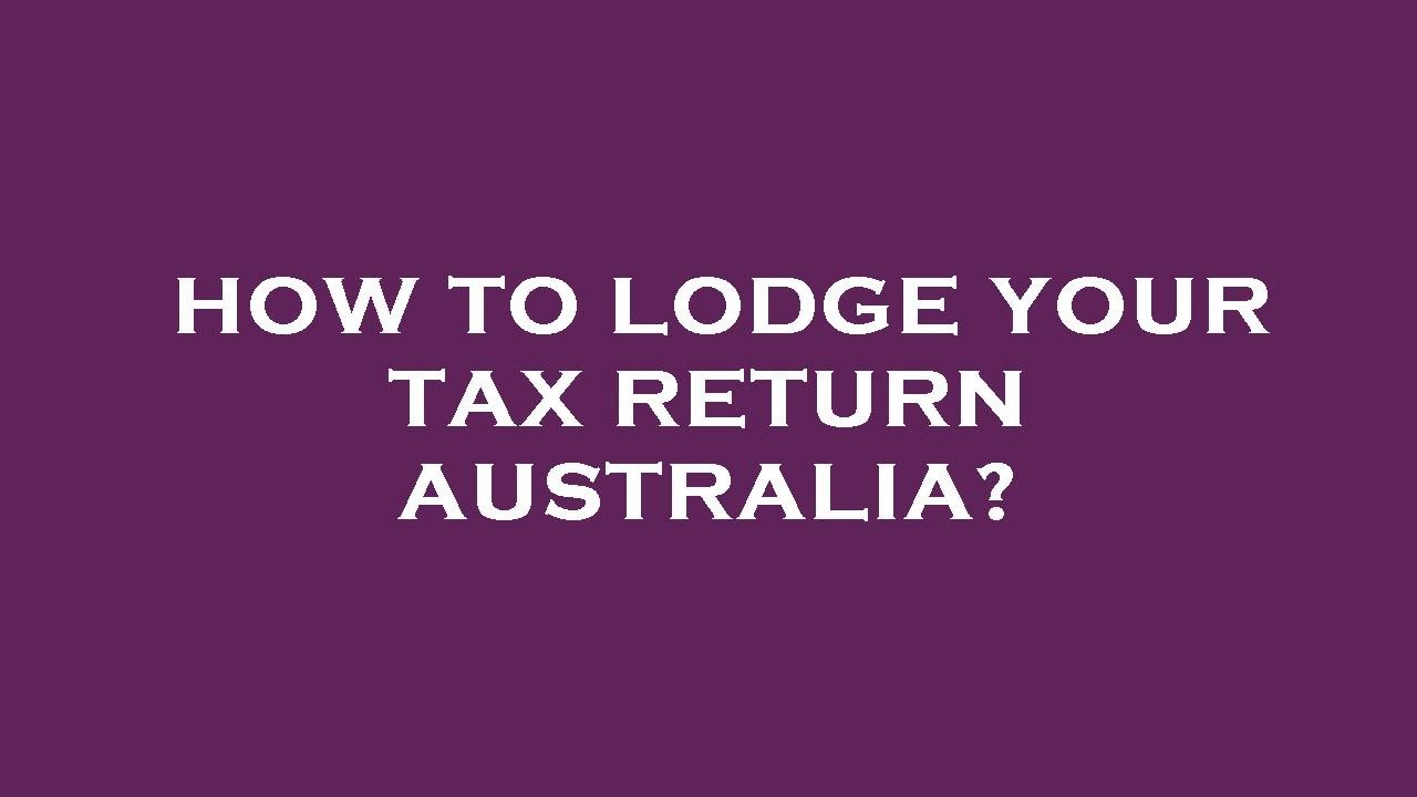 How To Lodge Your Tax Return Australia YouTube how-to-lodge-your-tax-return-australia-youtube