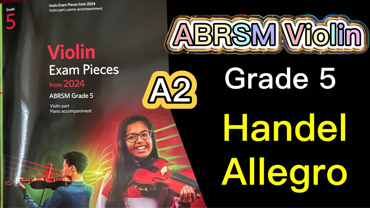 ABRSM Violin Grade 5 A2, Handel Allegro from Sonata in F 2nd movement ...