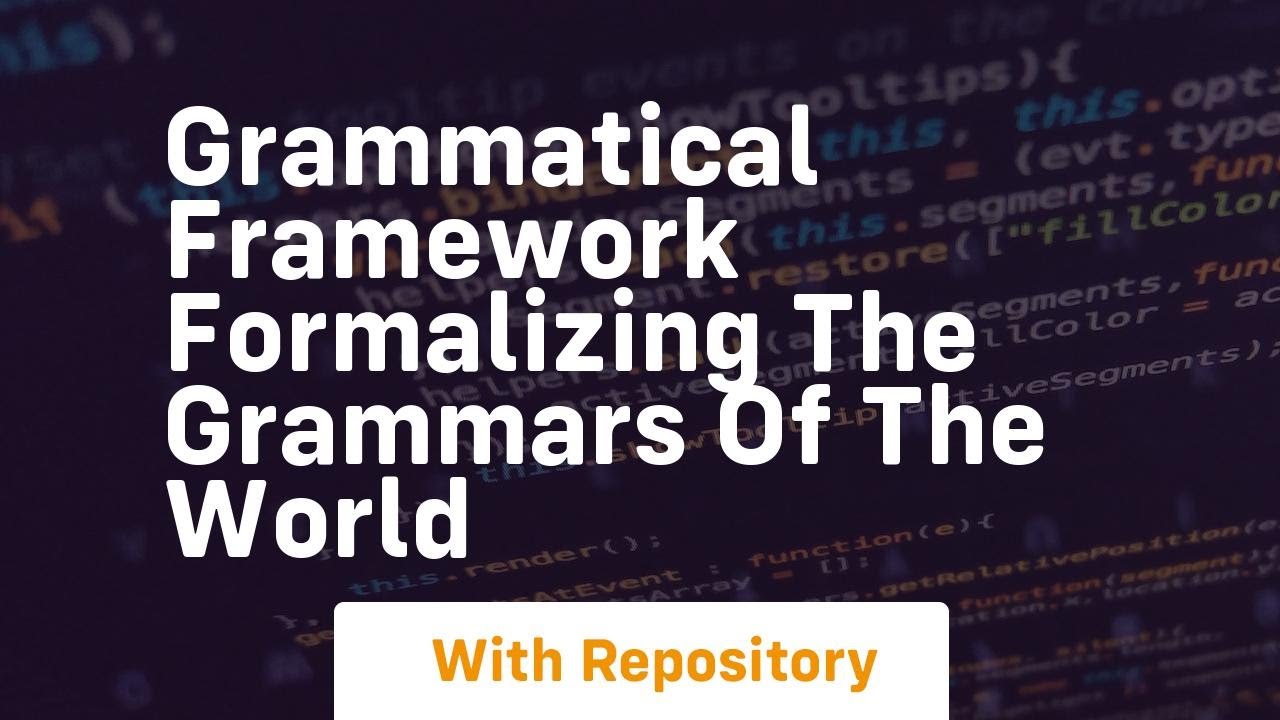 Grammatical framework formalizing the grammars of the world - YouTube