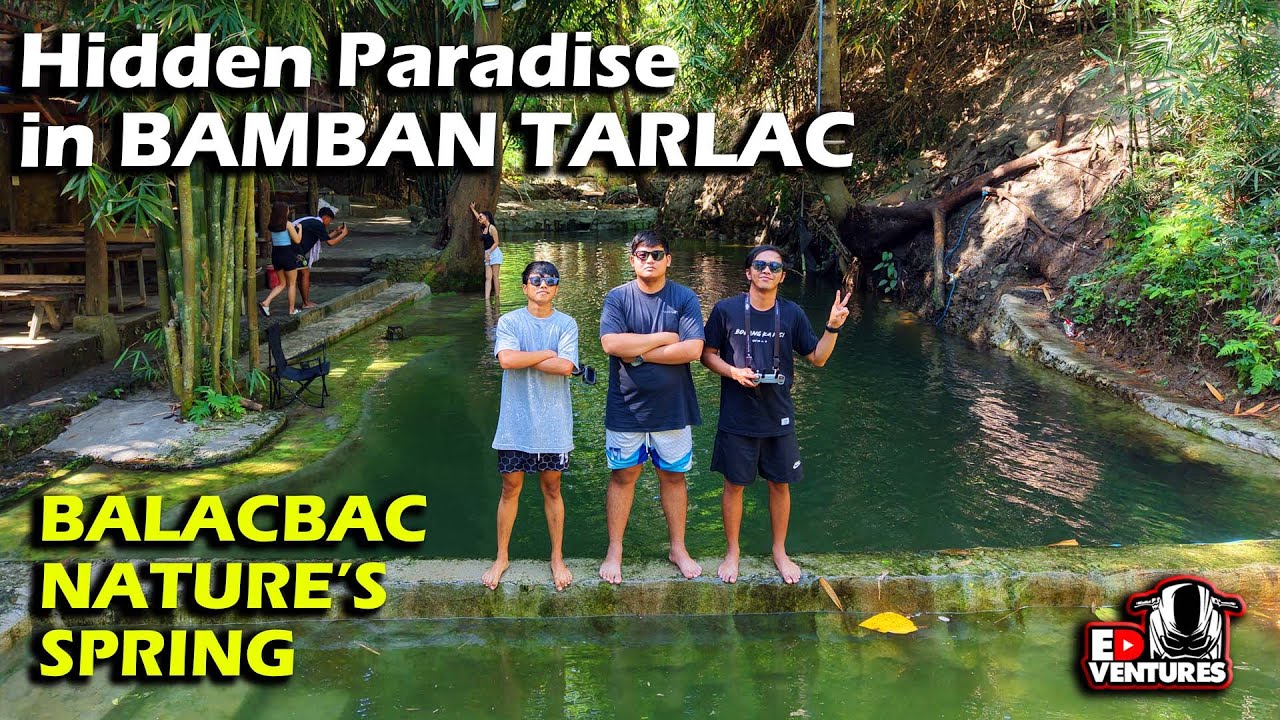 BALACBAC NATURE SPRING | BAMBAN TARLAC | EDventures - YouTube