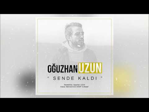 Oğuzhan UZUN - Sende Kaldı