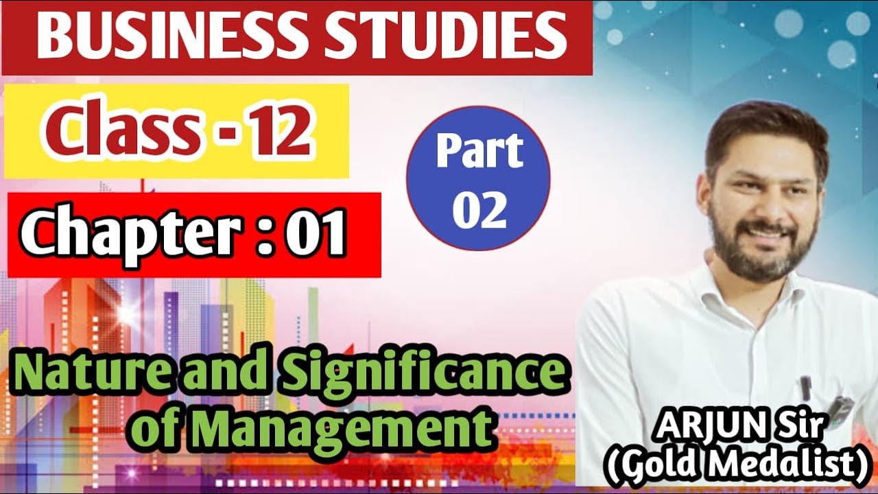 CLASS 12 BST CHAPTER 1 NATURE AND SIGNIFICANCE OF MANAGEMENT | PART -2 ...