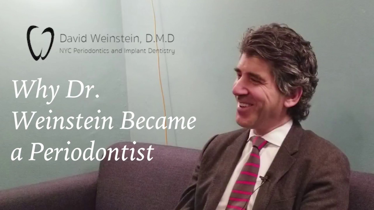 Behind the Scenes: Why Dr. Weinstein Became a Periodontist - YouTube