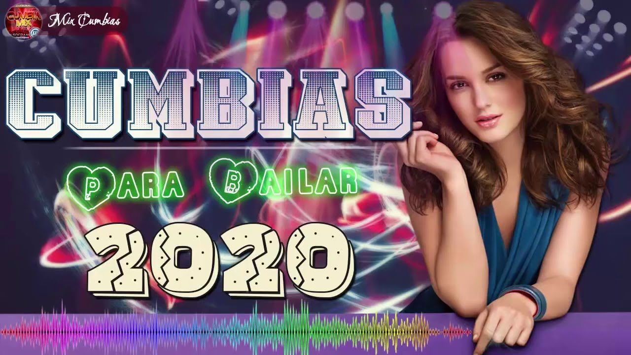 MIX CUMBIAS 2020 - GRANDES EXITOS CUMBIAS MIX- MEJORES CUMBIAS DE PARA ...