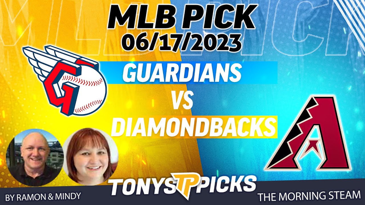 Cleveland Guardians vs Arizona Diamondbacks 6/17/2023 FREE MLB Picks ...