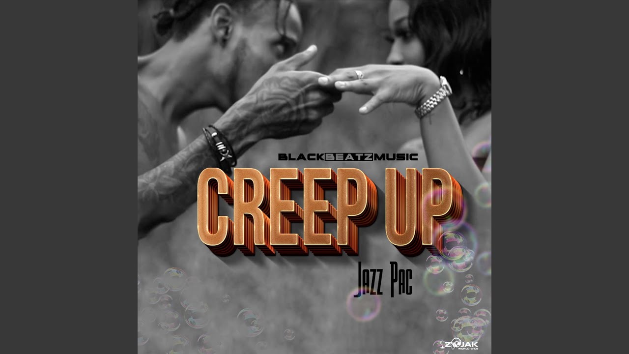 Creep Up - YouTube