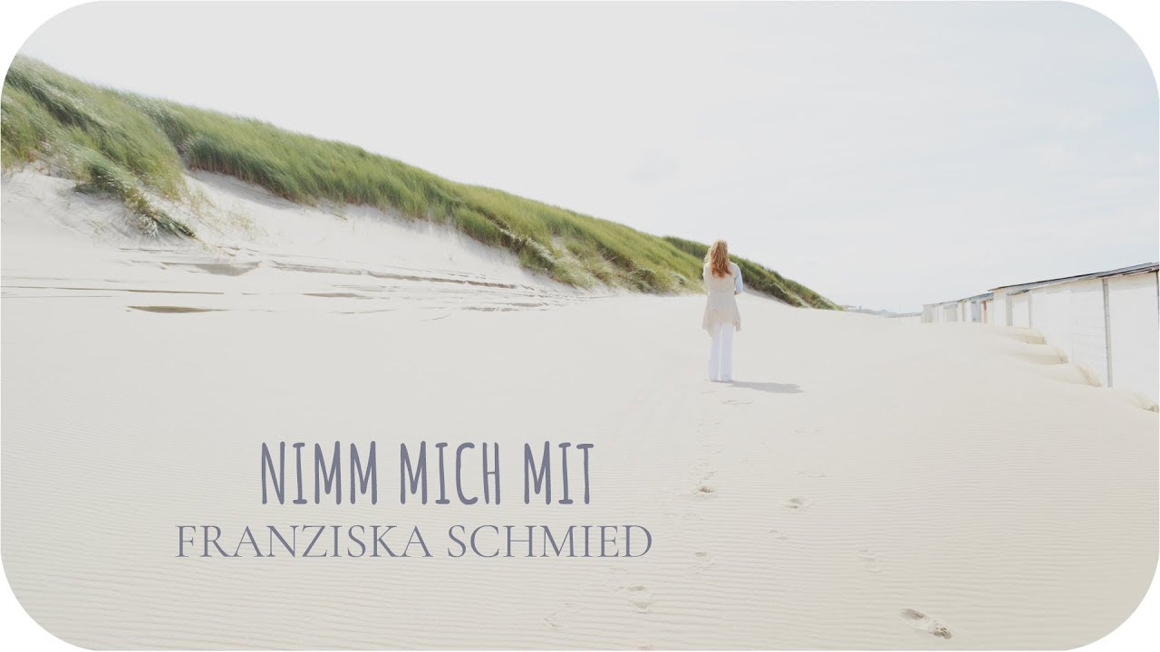 NIMM MICH MIT | Franziska Schmied ♫ (Official Music Video) - YouTube