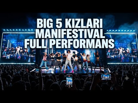 BİG5 kızları manifestival full performans 