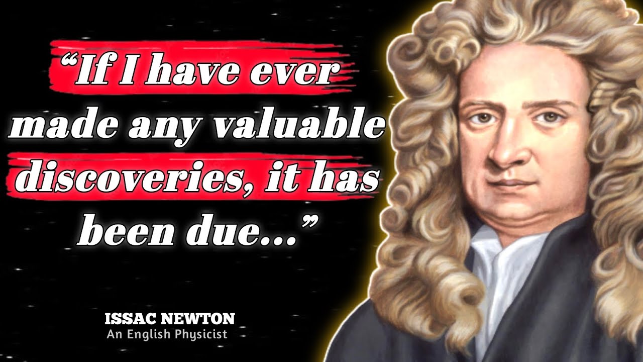 10 Brilliant Quotes From The Genius Mind Of Sir Issac Newton - YouTube