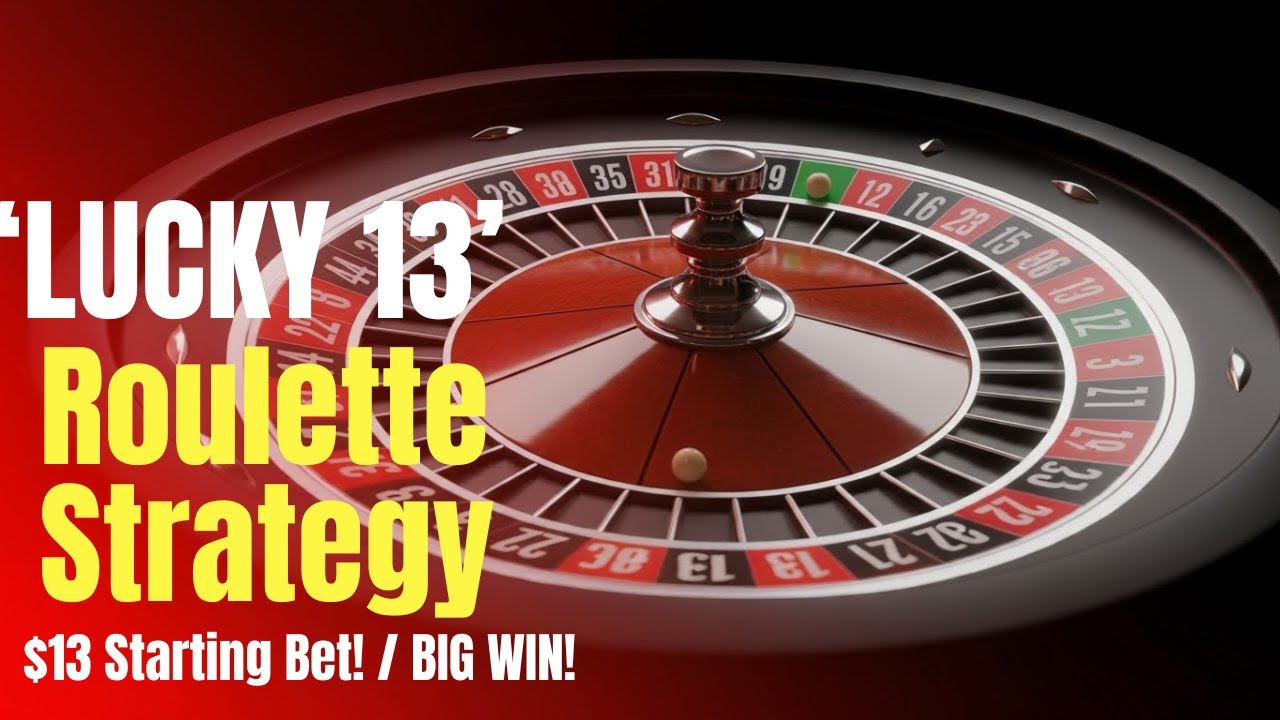 'Lucky 13' Roulette Strategy- $13 Starting Bet. BIG WIN!. - YouTube