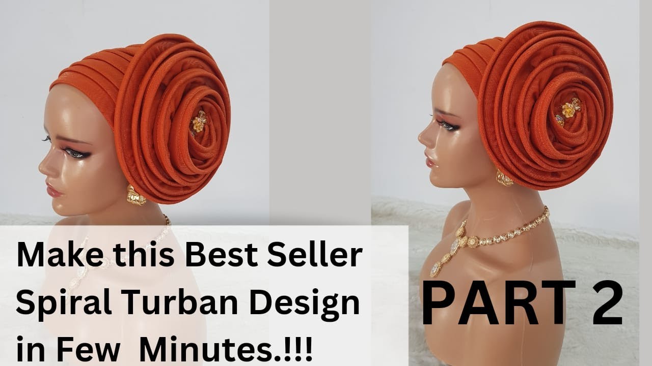 How to Make this Bestseller Spiral Turban Design Part 2 - YouTube