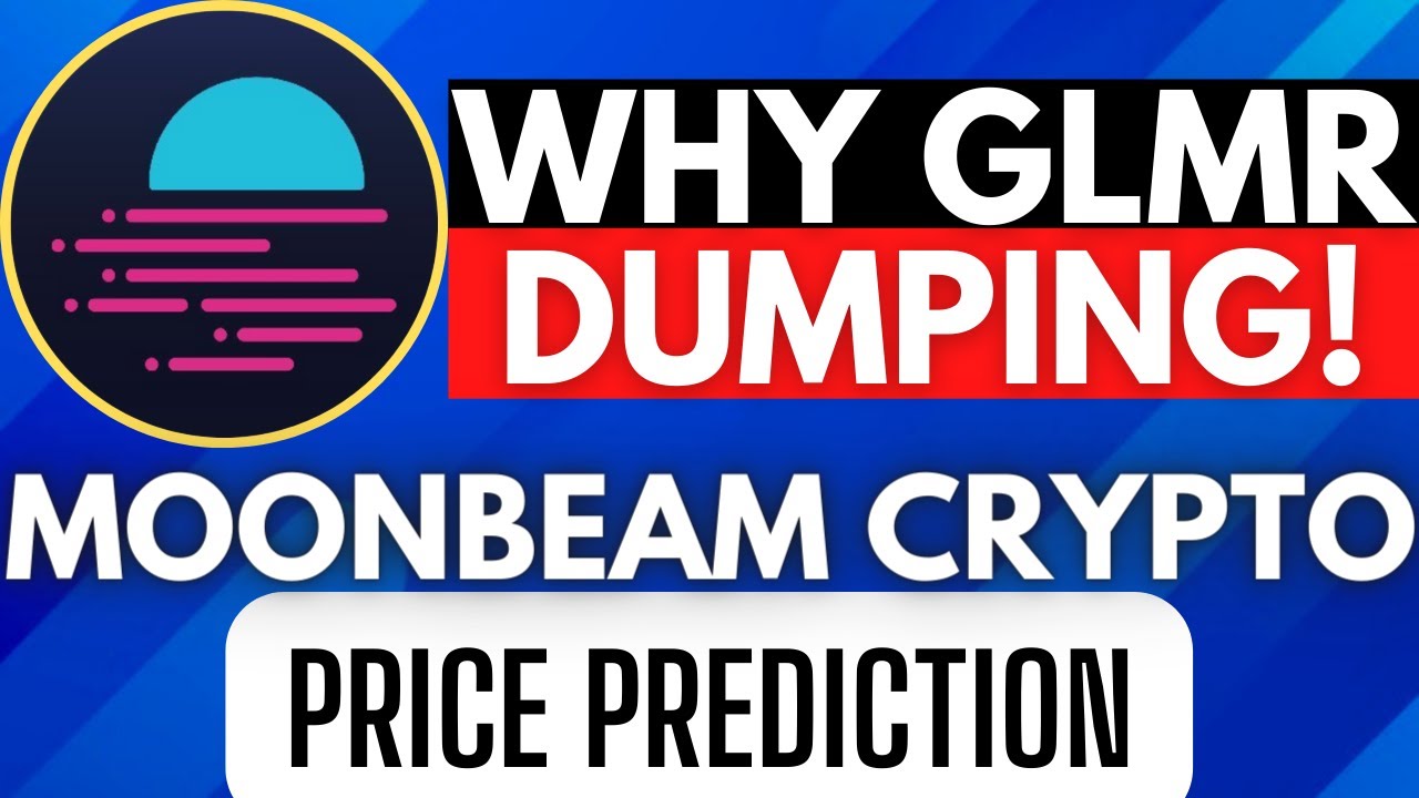 Glmr Coin Price Prediction Today - Moonbeam Price Prediction 2022 🔥 ...