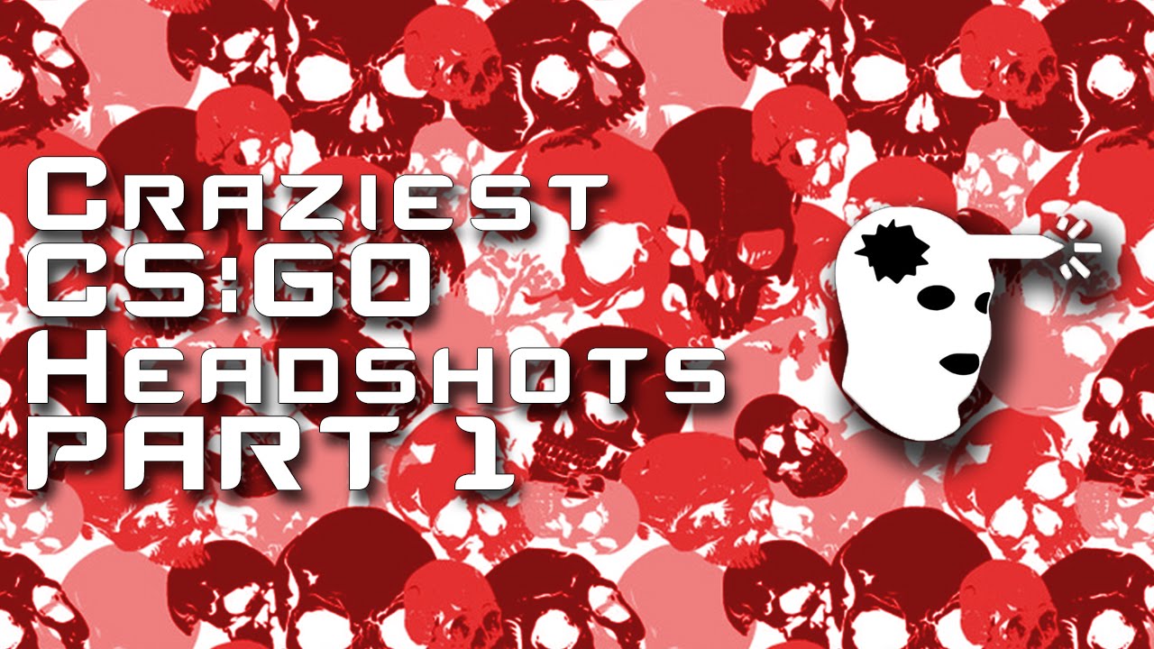 Craziest Counter Strike Headshots: PART 1 - YouTube