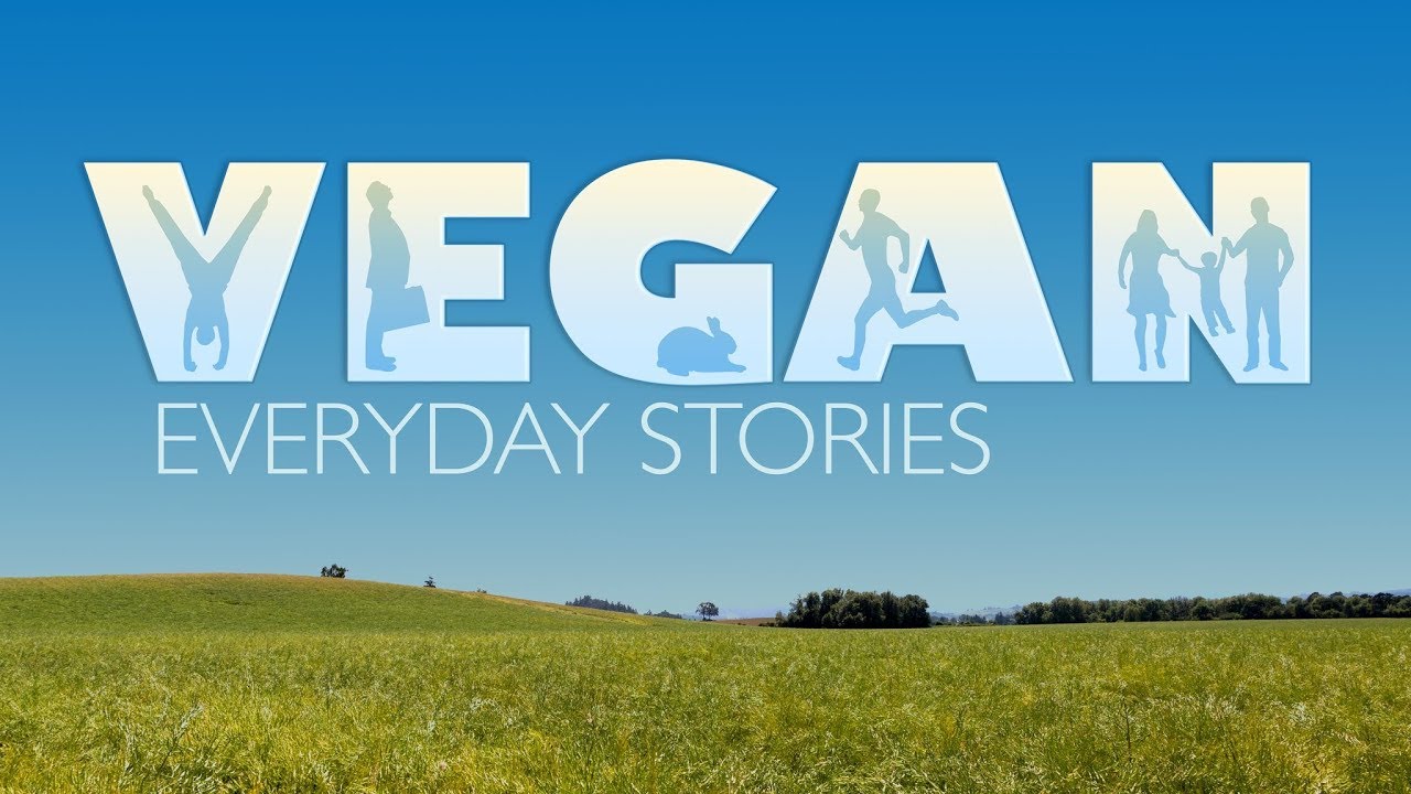 Vegan: Everyday Stories - (Full Movie Documentary) - YouTube