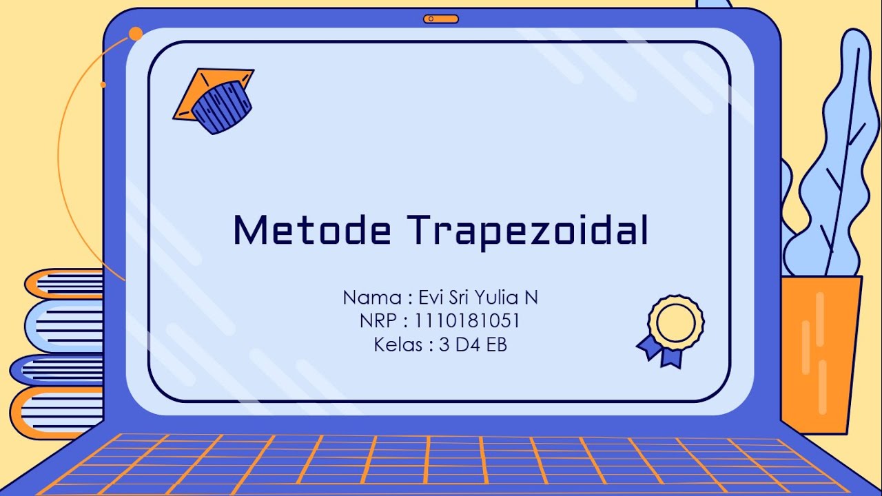 Metode Trapezoidal - 051 - Evi Sri Yulia N - YouTube