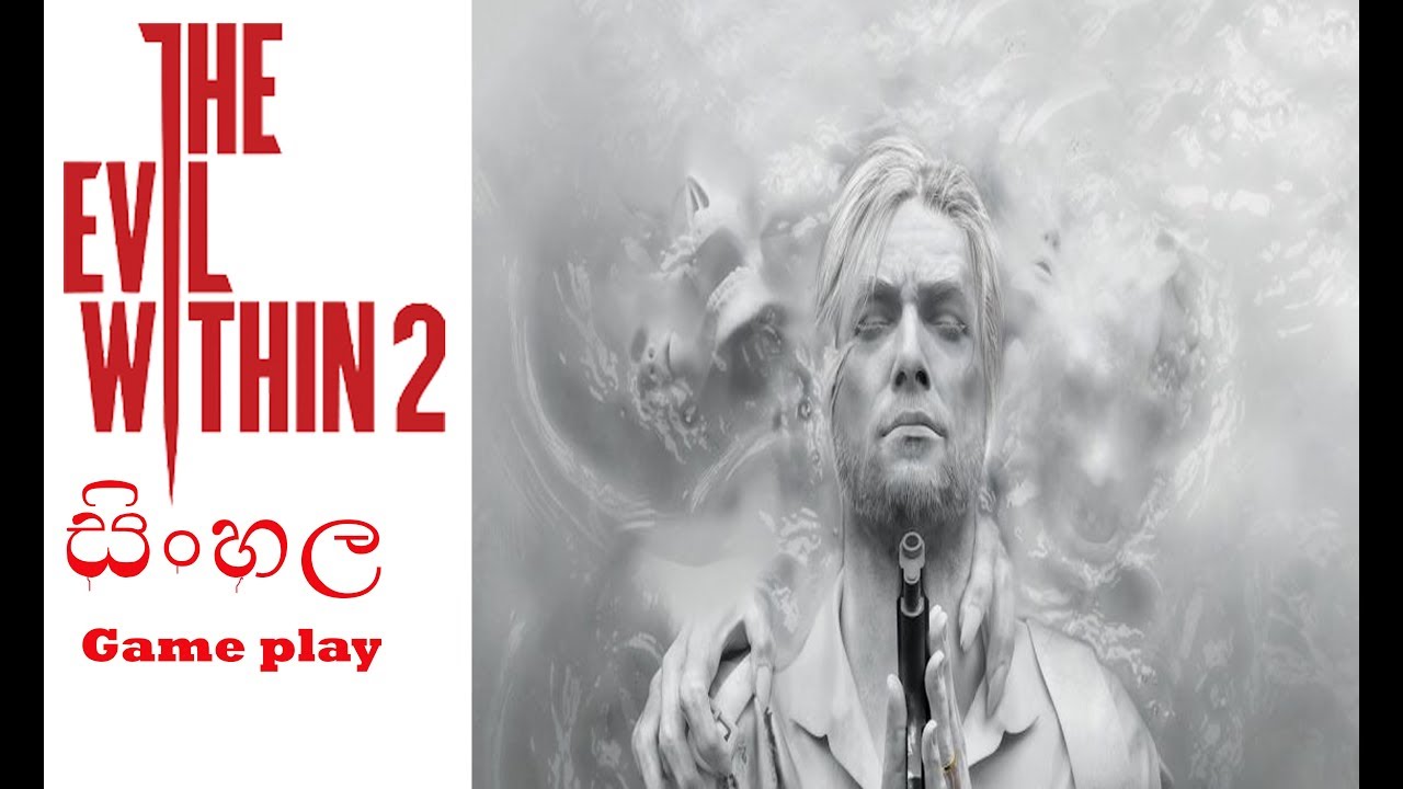 The Evil Within 2 Sinhala Pc Review YouTube the-evil-within-2-sinhala-pc-review-youtube