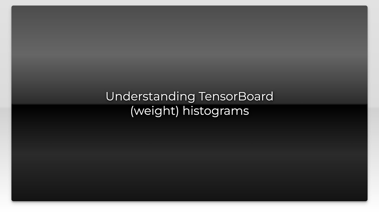Understanding TensorBoard (weight) histograms - YouTube