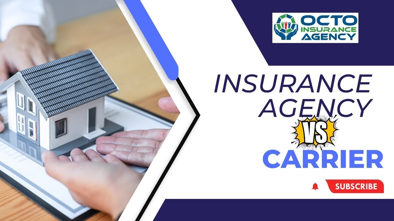 Insurance Agency vs Carrier-Insurance Agent vs Company-What is an ...